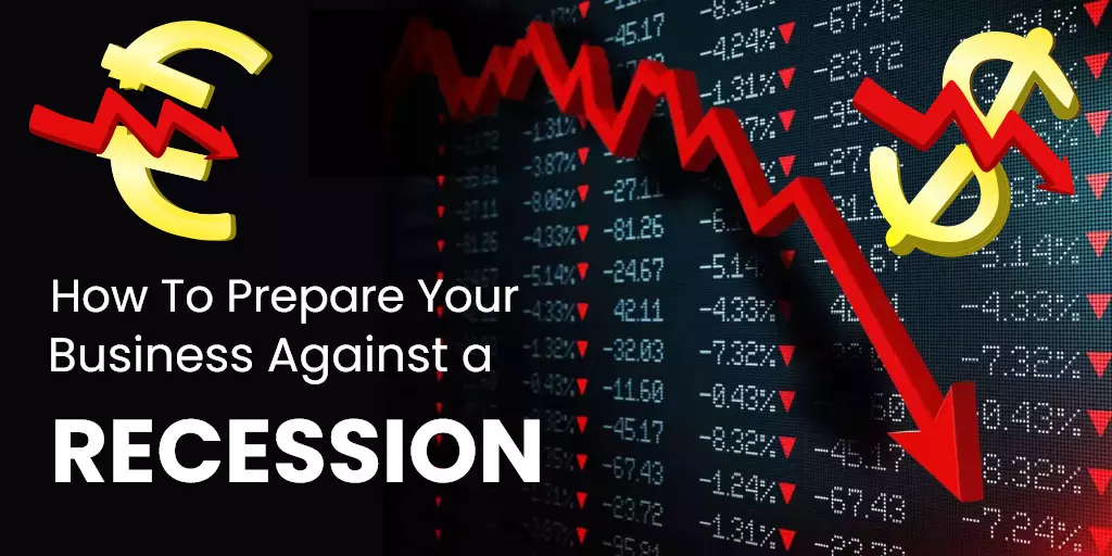 Preparing Your Business: What To Do In Preparation For a Recession